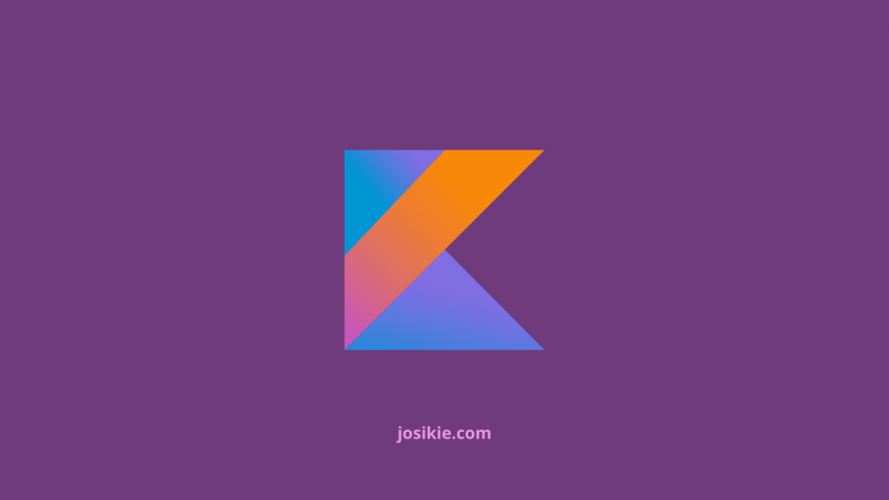 Apa Itu Kotlin? Ayo Berkenalan Dengan Kotlin - Josi Kie