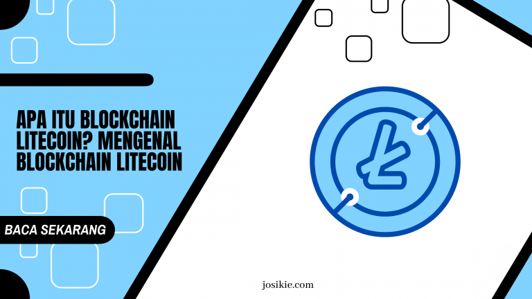Apa Itu Blockchain Litecoin? Mengenal Blockchain Litecoin - Josi Kie